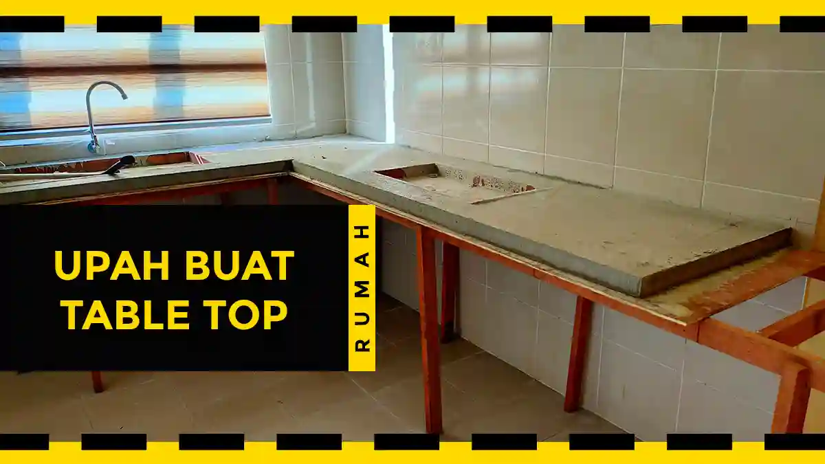 Upah Buat Table Top Dapur Rumah 2026 - Hargaupah.com