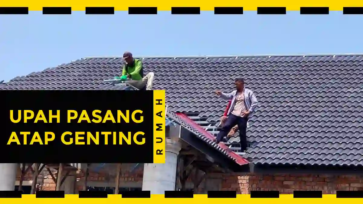 Upah Pasang Atap Genting Terkini 2026 - Hargaupah.com