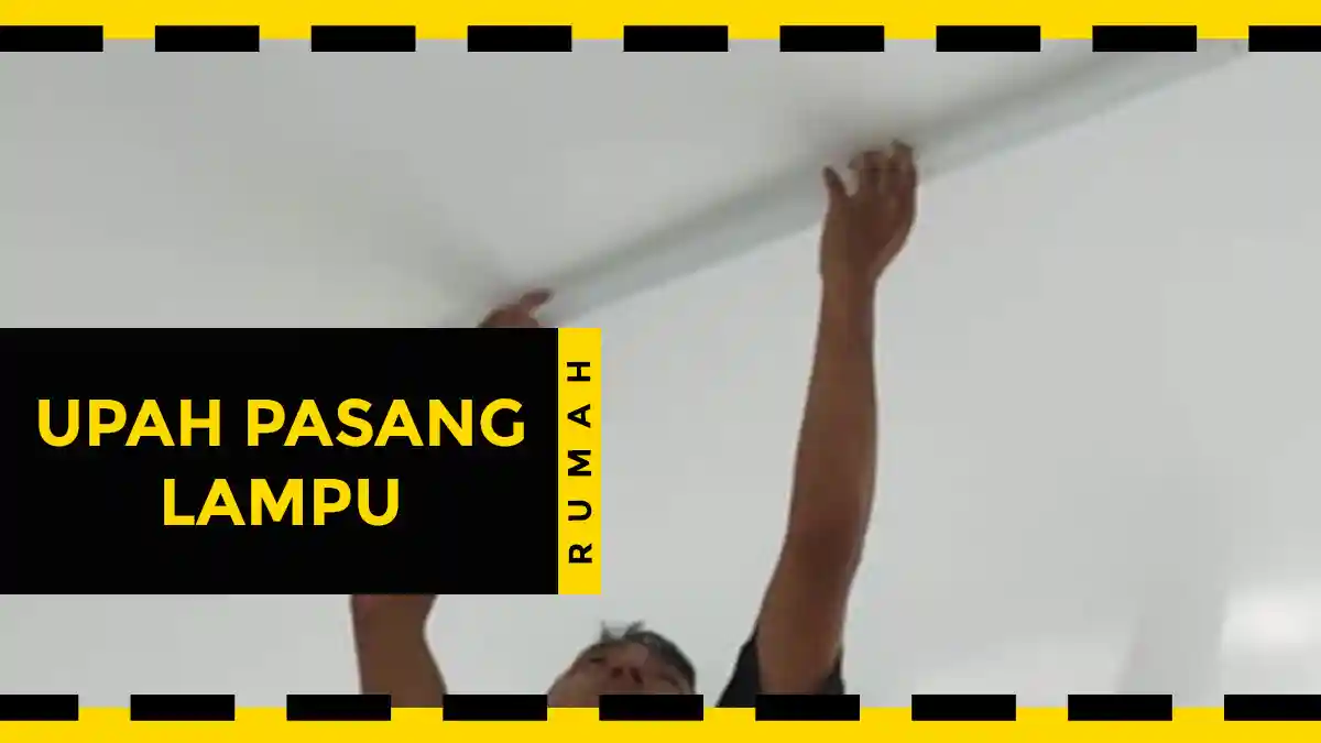 Upah Pasang Lampu Terkini 2026 - Hargaupah.com