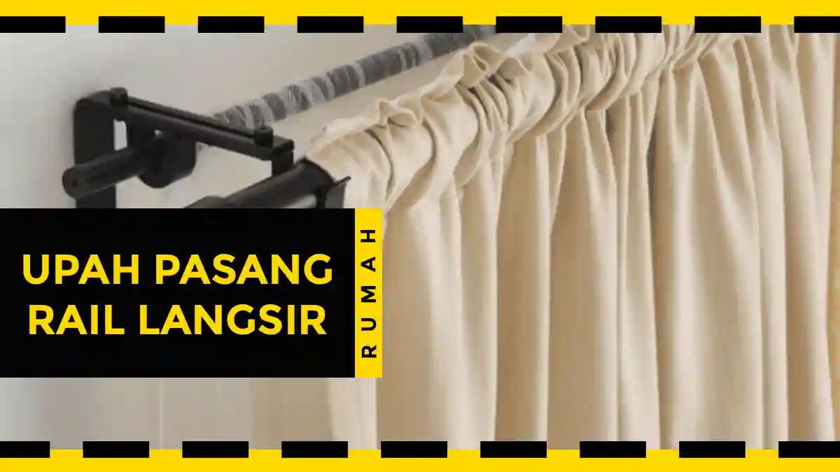 Upah Pasang Rail Langsir Terkini 2026 - Hargaupah.com
