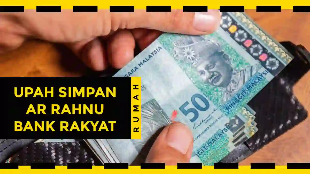 Upah Simpan Ar Rahnu Bank Rakyat dan Cara Bayar 2025