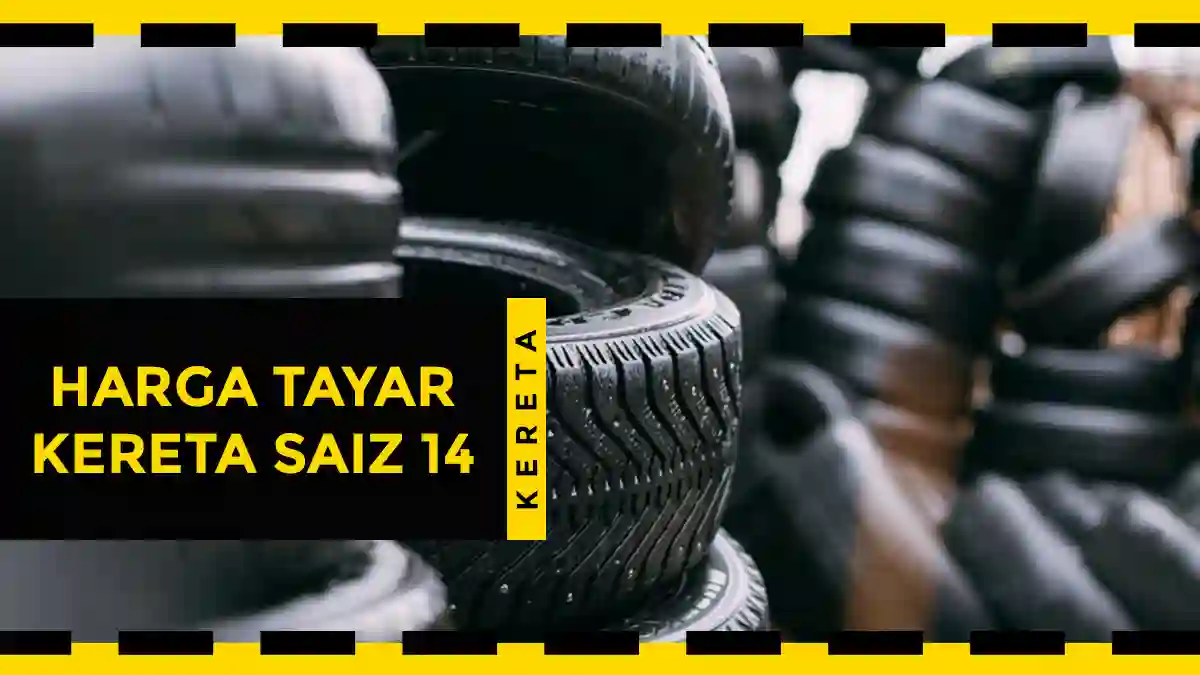 Harga Tayar Kereta Saiz 14 Termurah 2026 - Hargaupah.com