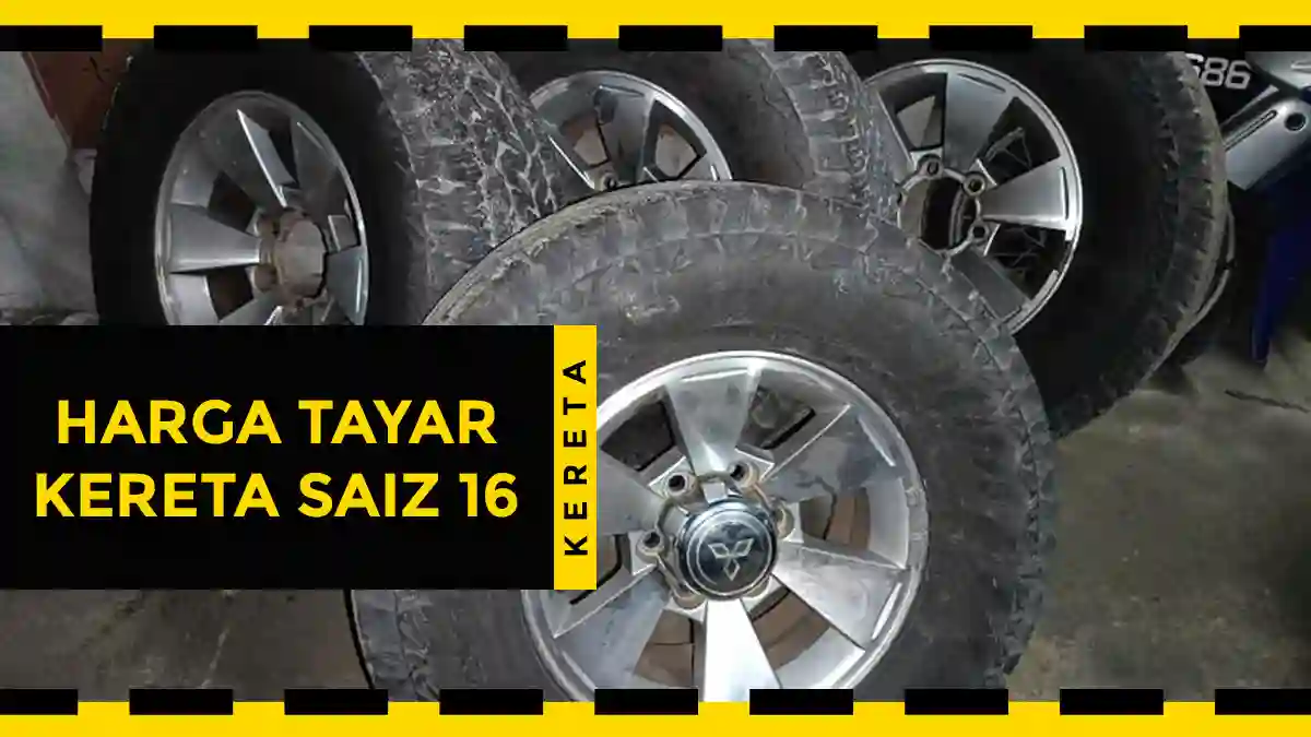 Harga Tayar Kereta Saiz 16 Termurah 2025