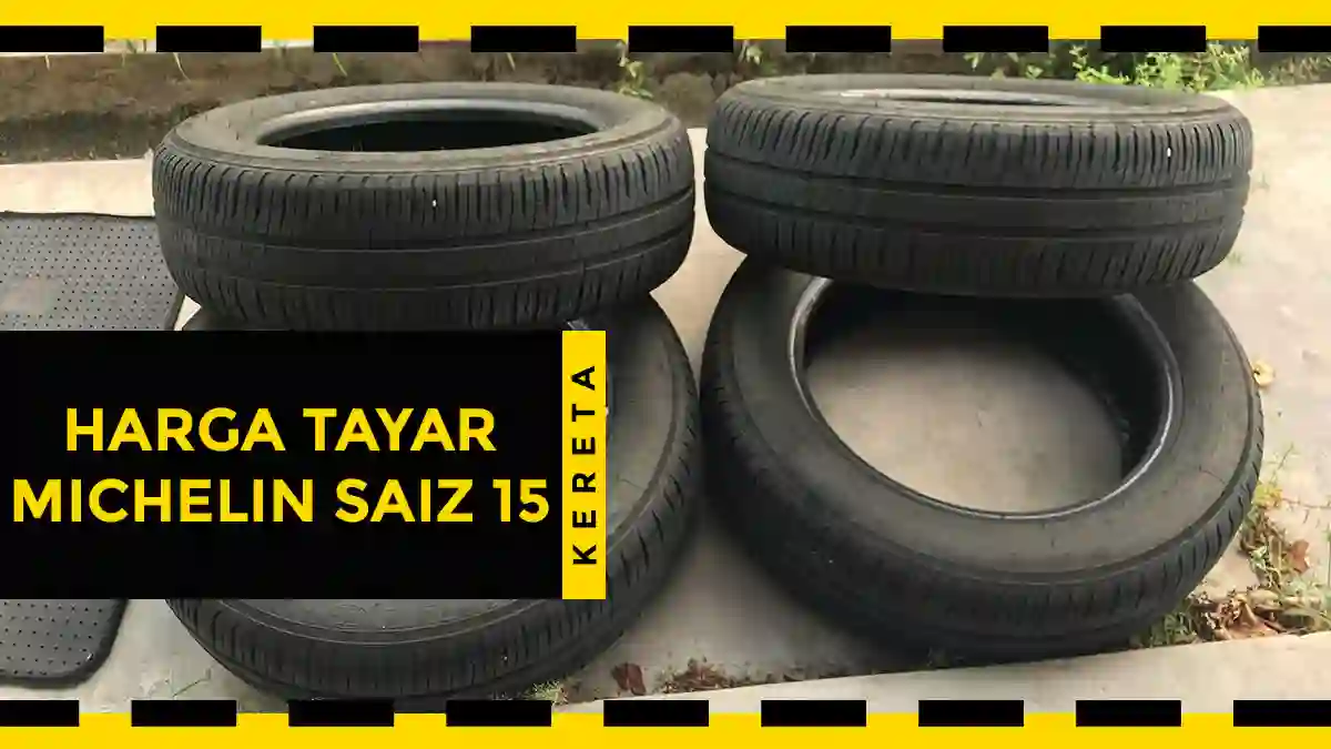 Harga Tayar Michelin Saiz 15 Termurah 2026 - Hargaupah.com