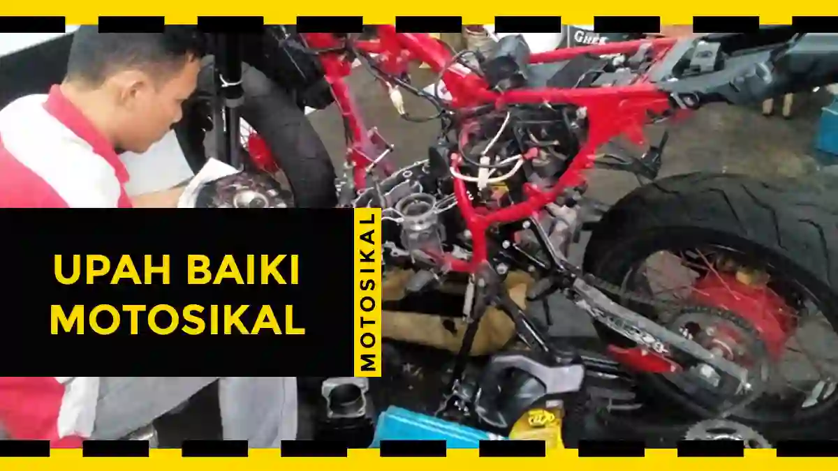Upah Baiki Motosikal 2026, Senarai Lengkap!