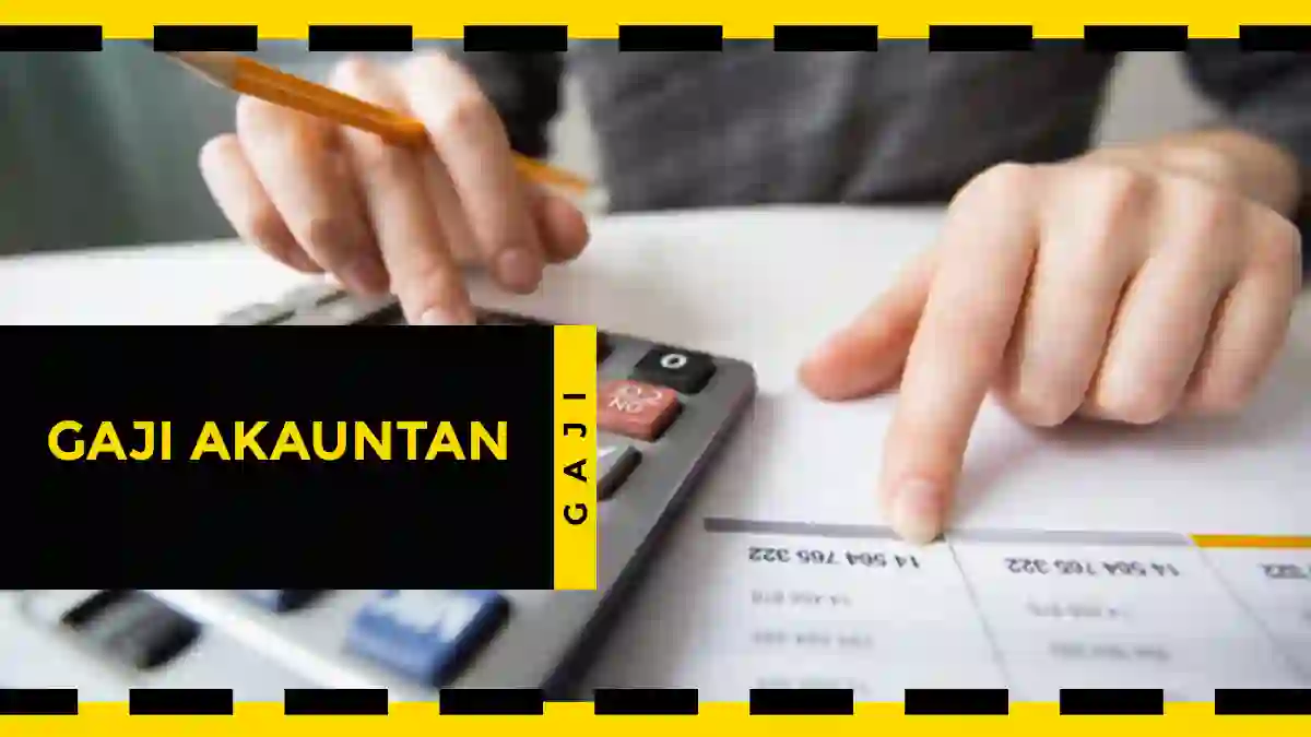 Gaji Akauntan 2026: Tugas dan Kelayakan - Hargaupah.com